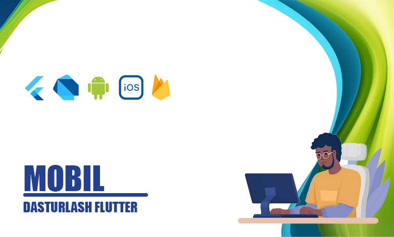 Mobil Dasturlash (Flutter)
